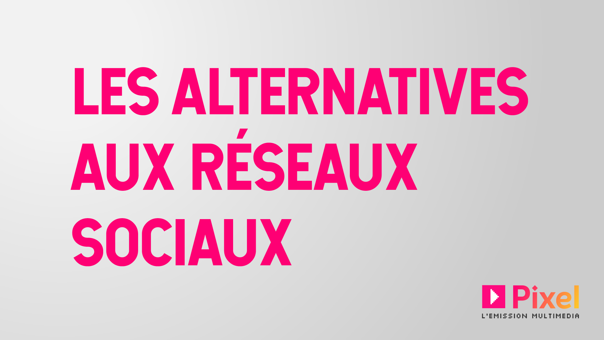 Les alternatives aux réseaux sociaux / Canal9
