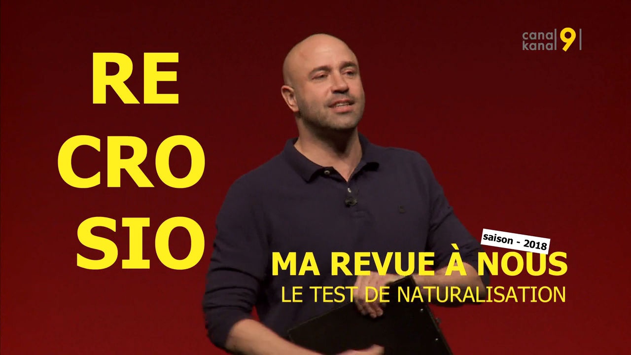 MA REVUE À NOUS saison 3 (épisode 14 sur 18): Le test de naturalisation ...